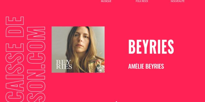 Entrevue avec Beyries - caissedeson.com