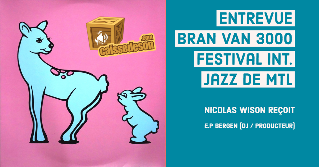 ENTREVUE: Bran Van 3000 - caissedeson.com